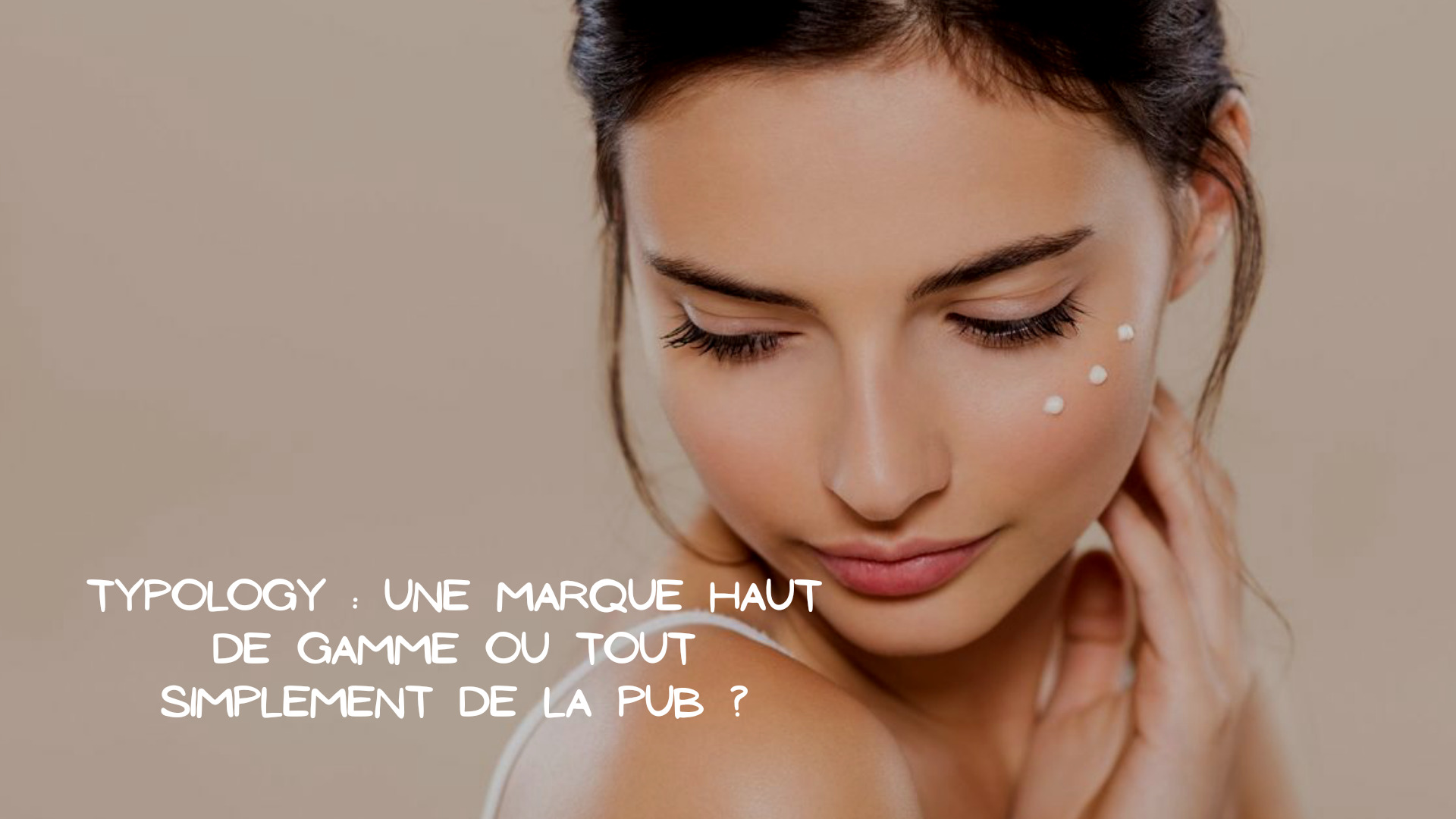 Typology avis : La vérité sur la marque de cosmétique